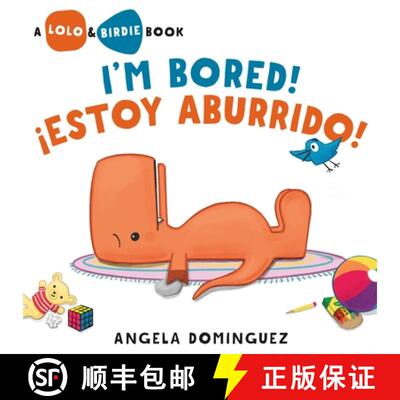 【3-4周达】精装 Lolo and Birdie: I'm Bored! / ¡Estoy Aburrido! (Spanish Bilingual) [9781250354556]