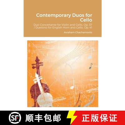 【3-4周达】Contemporary Duos for Cello: Duo Concertante for Violin and Cello, Op. 37 / Duettino for E... [9781387742295]