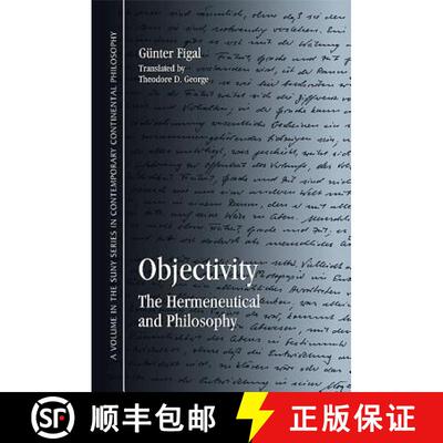 【3-4周达】精装 Objectivity : The Hermeneutical and Philosophy [9781438432052]
