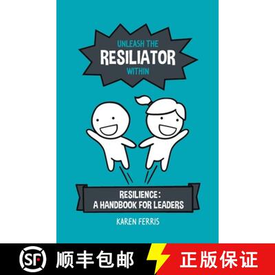 【3-4周达】Unleash the Resiliator Within: Resilience: A Handbook for Leaders [9780648469421]