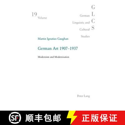 【3-4周达】German Art 1907-1937 : Modernism and Modernisation [9783039109005]