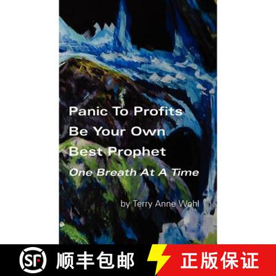 【3-4周达】Panic to Profits, Be Your Own Best Prophet, One Breath At A Time [9780615565330]