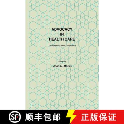 【3-4周达】Advocacy in Health Care : The Power of a Silent Constituency [9781461293941]