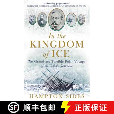 【3-4周达】In the Kingdom of Ice : The Grand and Terrible Polar Voyage of the USS Jeannette [9781780747453]