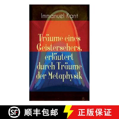 【3-4周达】Träume eines Geistersehers, erläutert durch Träume der Metaphysik: Kants Kritik an Eman... [9788027311095]