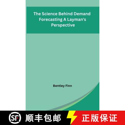 【3-4周达】The Science Behind Demand Forecasting A Layman's Perspective [9798869045171]
