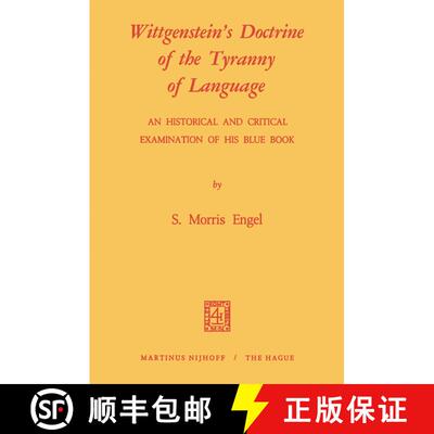 【3-4周达】Wittgenstein's Doctrine of the Tyranny of Language: An Historical and Critical Examination... [9789024711857]
