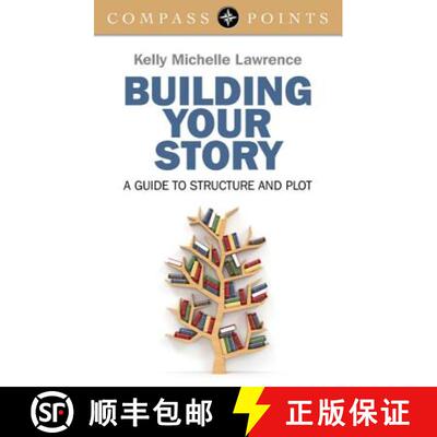 【3-4周达】Compass Points: Building Your Story – A guide to structure and plot: A Guide to Structure... [9781782796084]