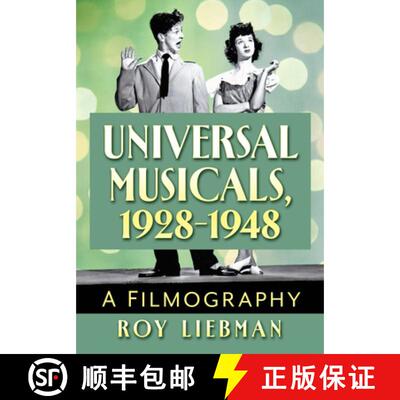 【3-4周达】Universal Musicals, 1928-1948: A Filmography [9781476694764]