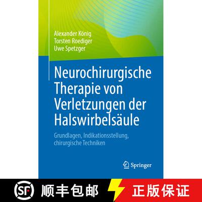 【3-4周达】Neurochirurgische Therapie von Verletzungen der Halswirbelsäule: Grundlagen, Indikationss... [9783662677339]