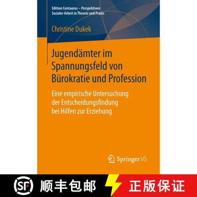 【3-4周达】Jugendämter im Spannungsfeld von Bürokratie und Profession : Eine empirische Untersuchun... [9783658136727]