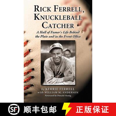 【3-4周达】Rick Ferrell, Knuckleball Catcher : A Hall of Famer's Life Behind the Plate and in the Fro... [9780786447961]