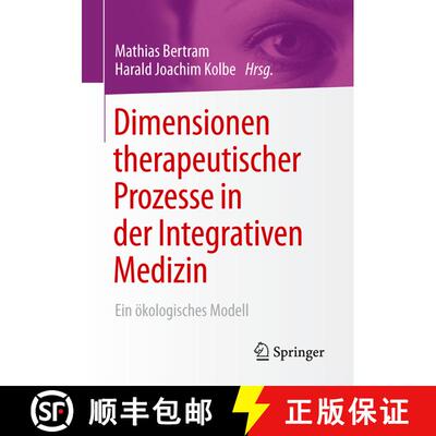 【3-4周达】Dimensionen therapeutischer Prozesse in der Integrativen Medizin : Ein ökologisches Model... [9783658121488]