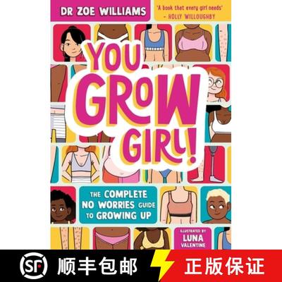 【3-4周达】You Grow Girl! : The Complete No Worries Guide to Puberty and Growing Up [9781526365156]