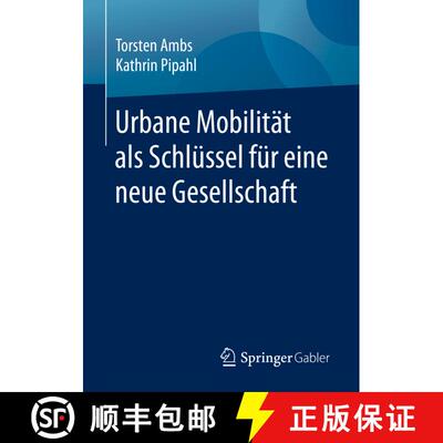 【3-4周达】Urbane Mobilitaet als Schluessel fuer eine neue Gesellschaft (1. Aufl. 2020) [9783658307288]
