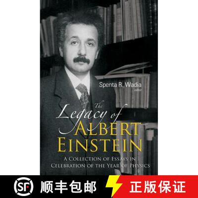 【3-4周达】精装 Legacy Of Albert Einstein, The: A Collection Of Essays In Celebration Of The Year Of ... [9789812700490]