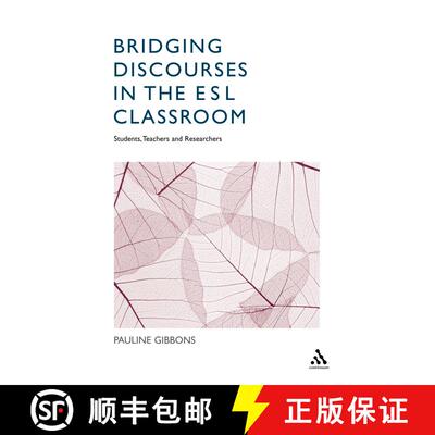 【3-4周达】Bridging Discourses in the ESL Classroom - Students , Teachers and Researchers: Students, ... [9780826455376]