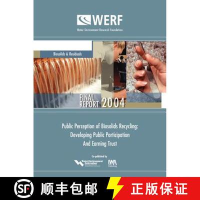 【3-4周达】Public Perception of Biosolids Recycling: Developing Public Participation and Earning Trust [9781843397106]