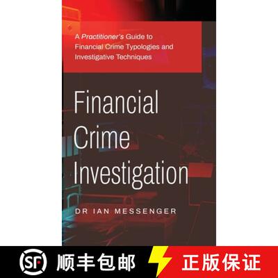 【3-4周达】精装 Financial Crime Investigation: A Practitioner's Guide to Financial Crime Typologies a... [9781998376094]