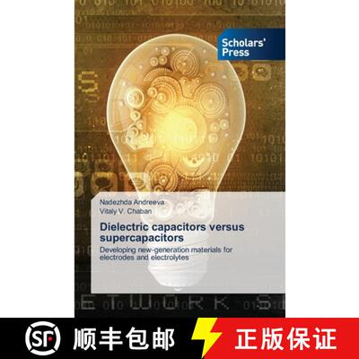 【3-4周达】Dielectric capacitors versus supercapacitors [9783639514155]