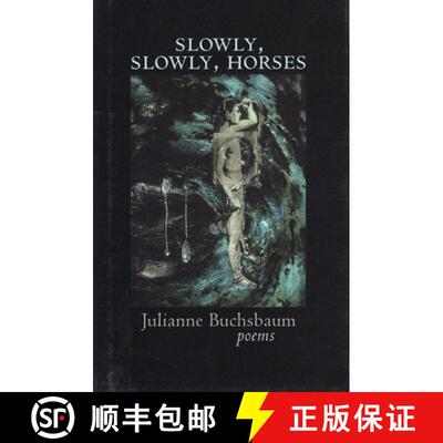 【3-4周达】精装 Slowly, Slowly, Horses [9780967266862]