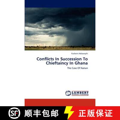 预订 Conflicts In Succession To Chieftaincy In Ghana [9783847313748]