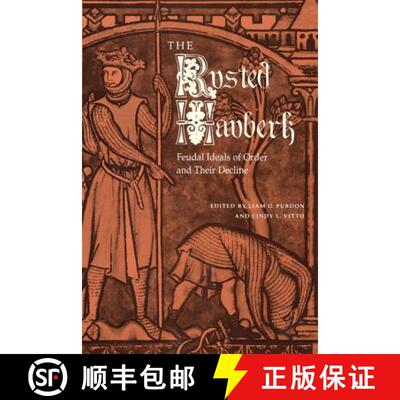 【3-4周达】The Rusted Hauberk: Feudal Ideals of Order and Their Decline [9780813012810]