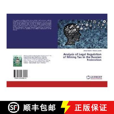 预订 Analysis of Legal Regulation of Mining Tax in the Russian Federation [9786139475216]