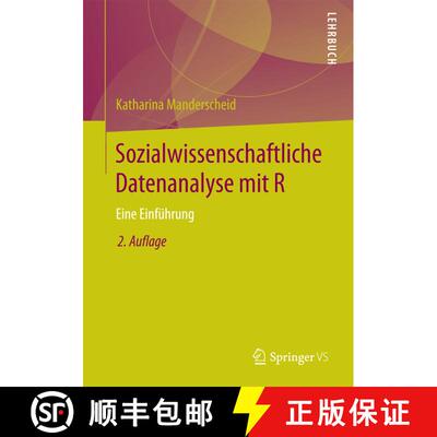 【3-4周达】Sozialwissenschaftliche Datenanalyse mit R : Eine Einführung (2. Aufl. 2017) [9783658159016]