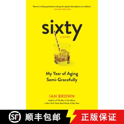 【3-4周达】Sixty: A Diary: My Year of Aging Semi-Gracefully [9781615193967]