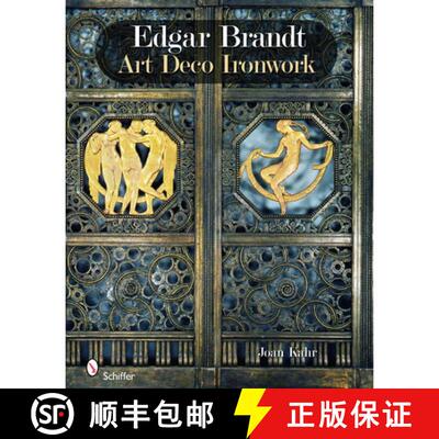 【3-4周达】精装 Edgar Brandt: Art Deco Ironwork: Art Deco Ironwork [9780764336669]