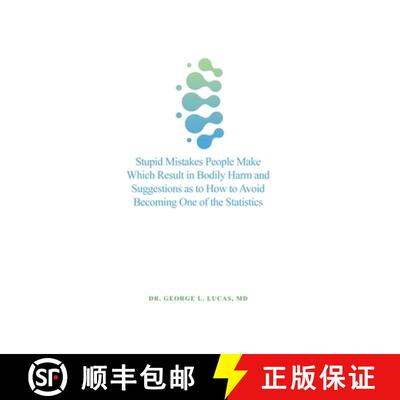 【3-4周达】精装 Stupid Mistakes People Make Which Result in Bodily Harm and Suggestions as to How to ... [9781638677970]