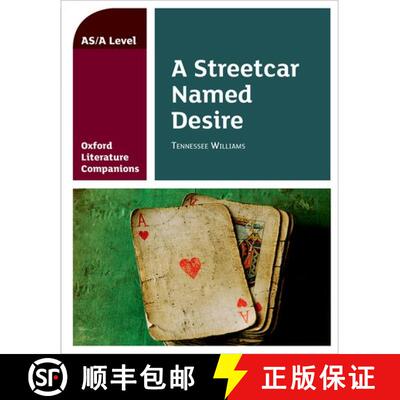 【3-4周达】Oxford Literature Companions: A Streetcar Named Desire: With all you need to know for your... [9780198399001]