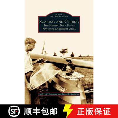 【3-4周达】精装 Soaring and Gliding: The Sleeping Bear Dunes National Lakeshore Area [9781531624446]
