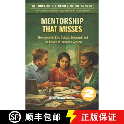 【3-4周达】Mentorship That Misses: Unintentional Bias, Cultural Mismatch, and the Failure of Inductio... [9781970878196]