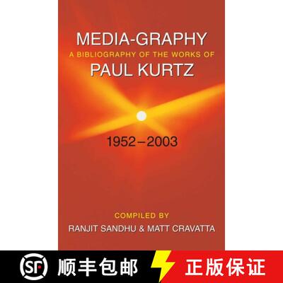 【3-4周达】Media-Graphy: A Bibliography of the Works of Paul Kurtz: Fifty-One Years, 1952-2003 [9781591022732]