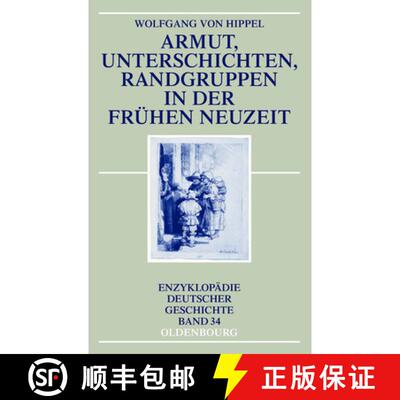 【3-4周达】Armut, Unterschichten, Randgruppen in Der Frühen Neuzeit [9783486702248]