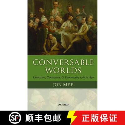 【3-4周达】Conversable Worlds: Literature, Contention, and Community 1762 to 1830 [9780199683741]