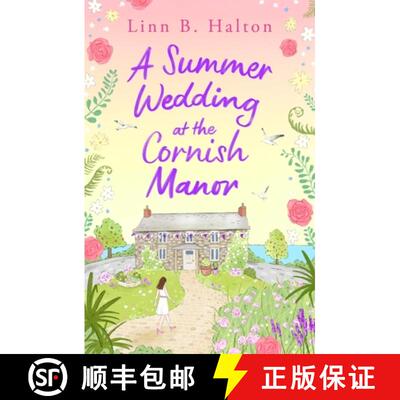 【3-4周达】A Summer Wedding at the Cornish Manor : Save the date with the BRAND NEW feel-good romanti... [9781804546468]