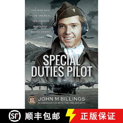 【3-4周达】精装 Special Duties Pilot: The Man Who Flew the Real 'Inglorious Bastards' Behind Enemy Lines [9781526786265]