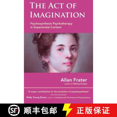 【3-4周达】The Act of Imagination: Psychosynthesis Psychotherapy in Experiential Context [9781912698141]