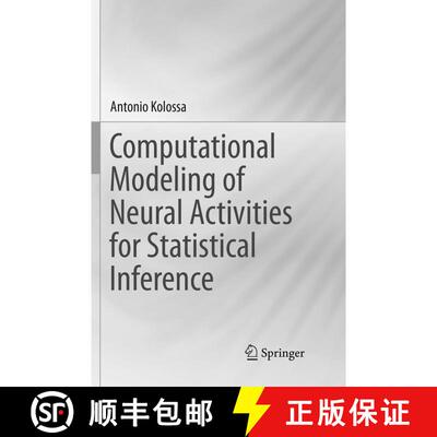 【3-4周达】Computational Modeling of Neural Activities for Statistical Inference (Softcover reprint o... [9783319812434]