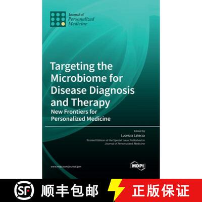 【3-4周达】精装 Targeting the Microbiome for Disease Diagnosis and Therapy: New Frontiers for Persona... [9783036556123]