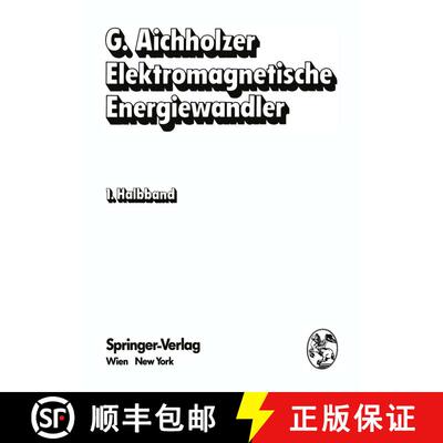 【3-4周达】Elektromagnetische Energiewandler : Elektrische Maschinen, Transformatoren, Antriebe [9783211812976]