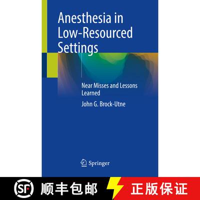 【3-4周达】Anesthesia in Low-Resourced Settings: Near Misses and Lessons Learned [9783030776534]