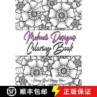 【3-4周达】Mehndi Design Coloring Book: Flower Pattern Derived From The Ancient Art Of Henna Body Pai... [9787388916444]