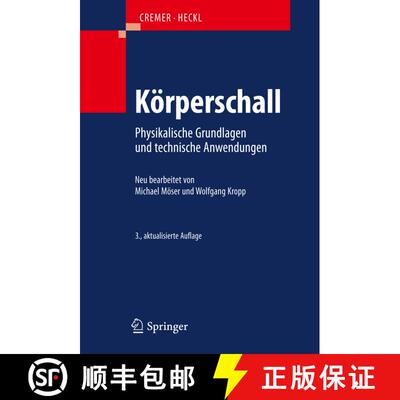 【3-4周达】Körperschall : Physikalische Grundlagen und technische Anwendungen (3., aktualisierte Auf... [9783540403364]