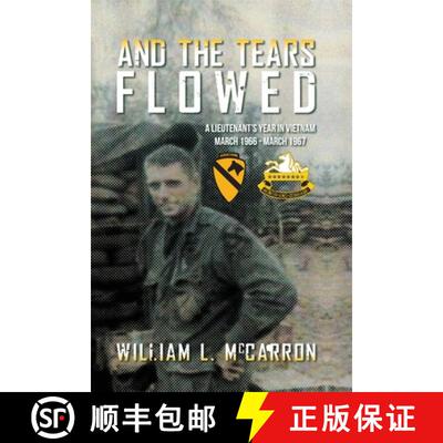 【3-4周达】And the Tears Flowed: A Lieutenant's Year in Vietnam March 1966-March 1967 [9798822913059]