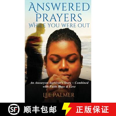 【3-4周达】Answered Prayers While You Were Out: An Aneurysm Survivor's Story - Combined with FAITH, H... [9781958404591]