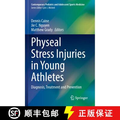 【3-4周达】Physeal Stress Injuries in Young Athletes: Diagnosis, Treatment and Prevention [9783031704574]